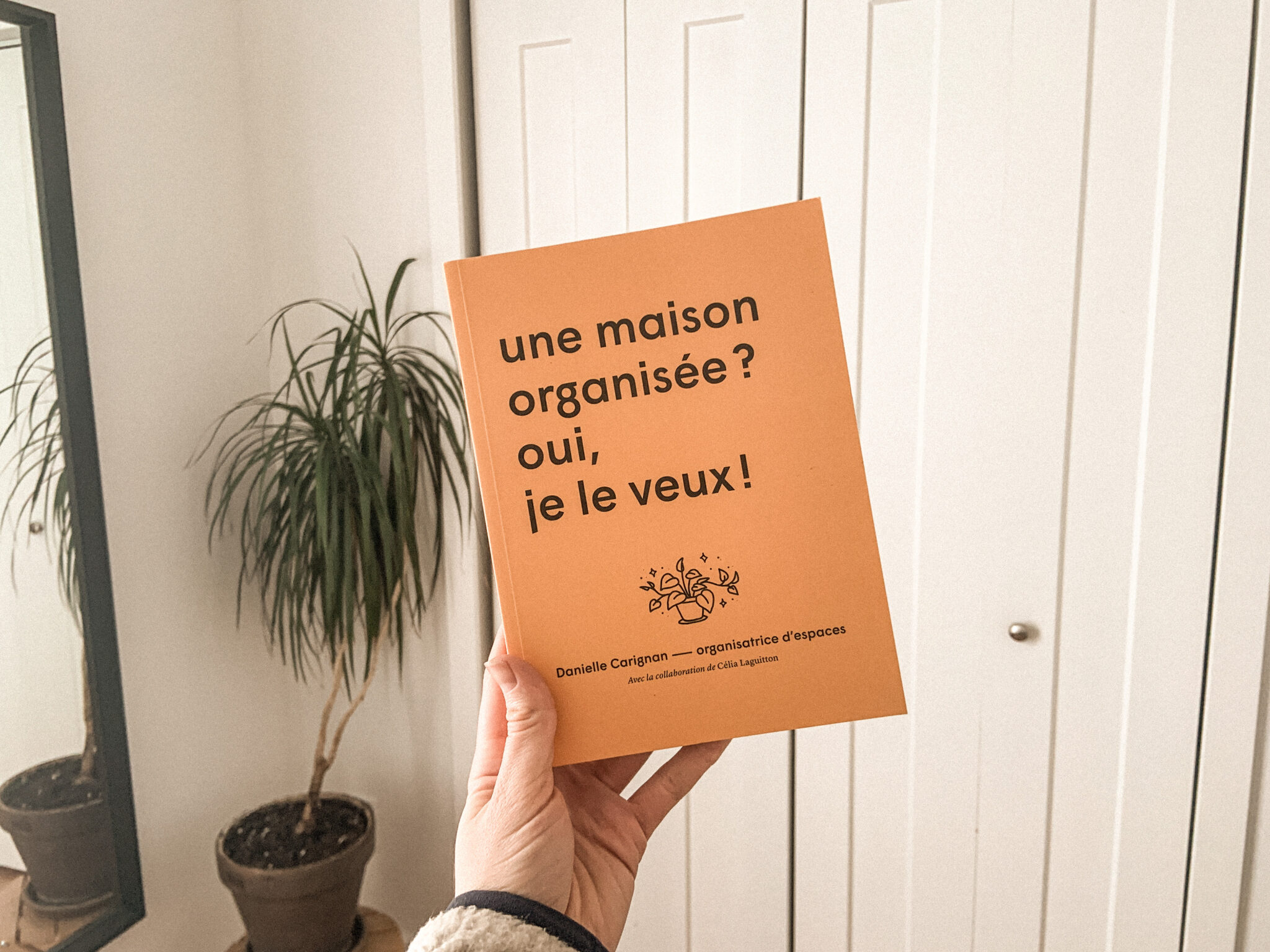 Une maison organisée, oui je le veux! – Danielle Carignan - Vivre Avec ...